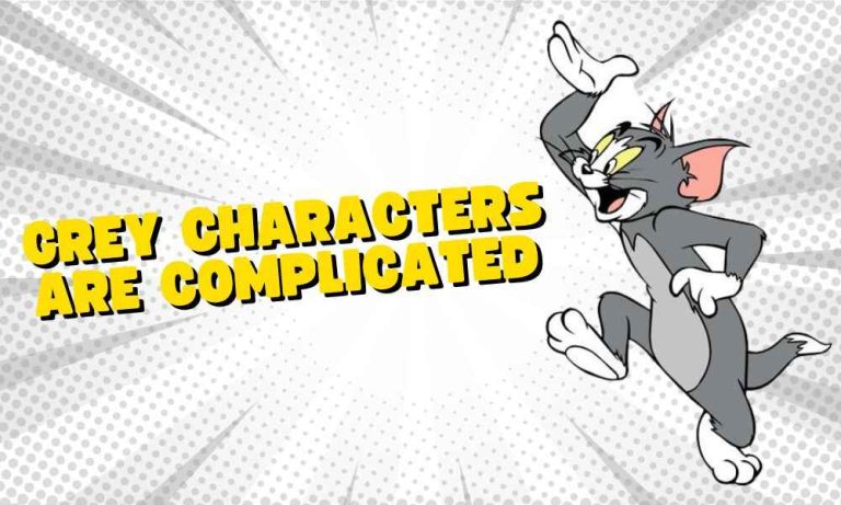What is a morally grey character: Who They Are and Why We Love Them